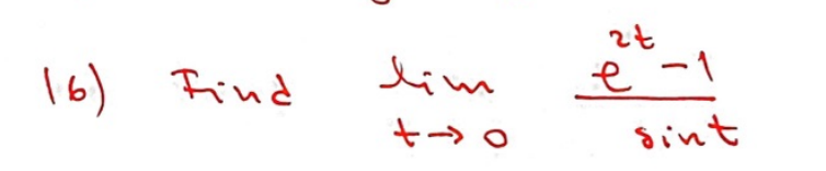 Solved at 16) Find lim t-> o e-1 sint | Chegg.com