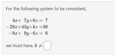 Solved For the following system to be consistent, | Chegg.com