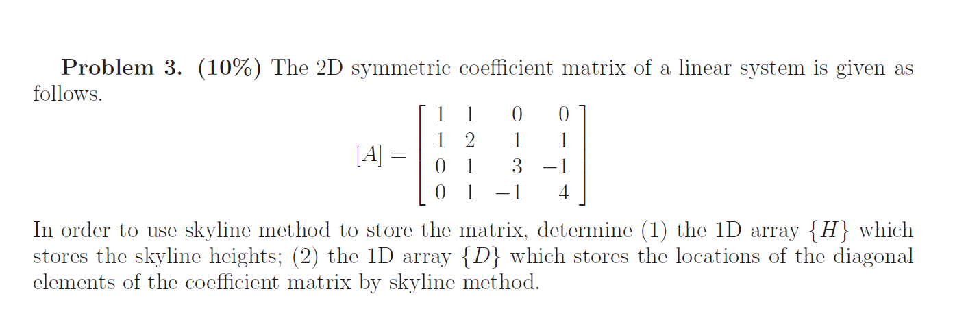 Solved 0 0 1 1 Problem 3. (10%) The 2D symmetric coefficient | Chegg.com