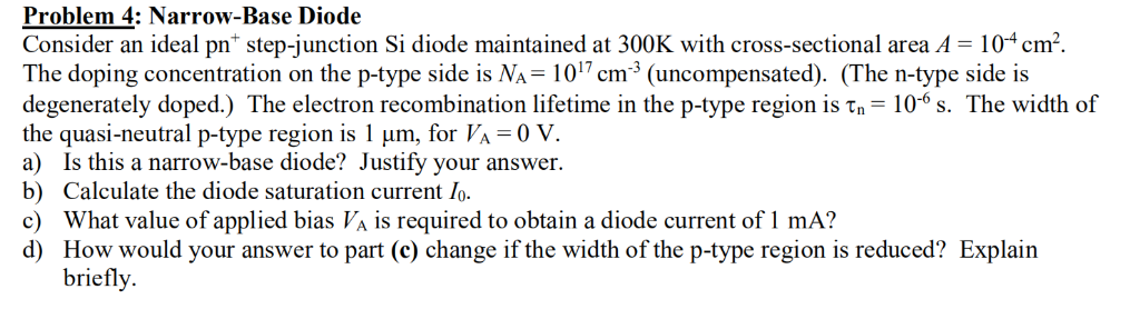 Solved Problem 4: Narrow-Base Diode Consider an ideal pn* | Chegg.com