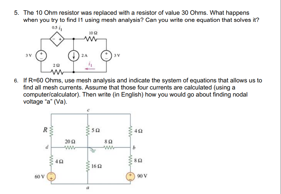 Solved 5. The 10Ohm resistor was replaced with a resistor of | Chegg.com