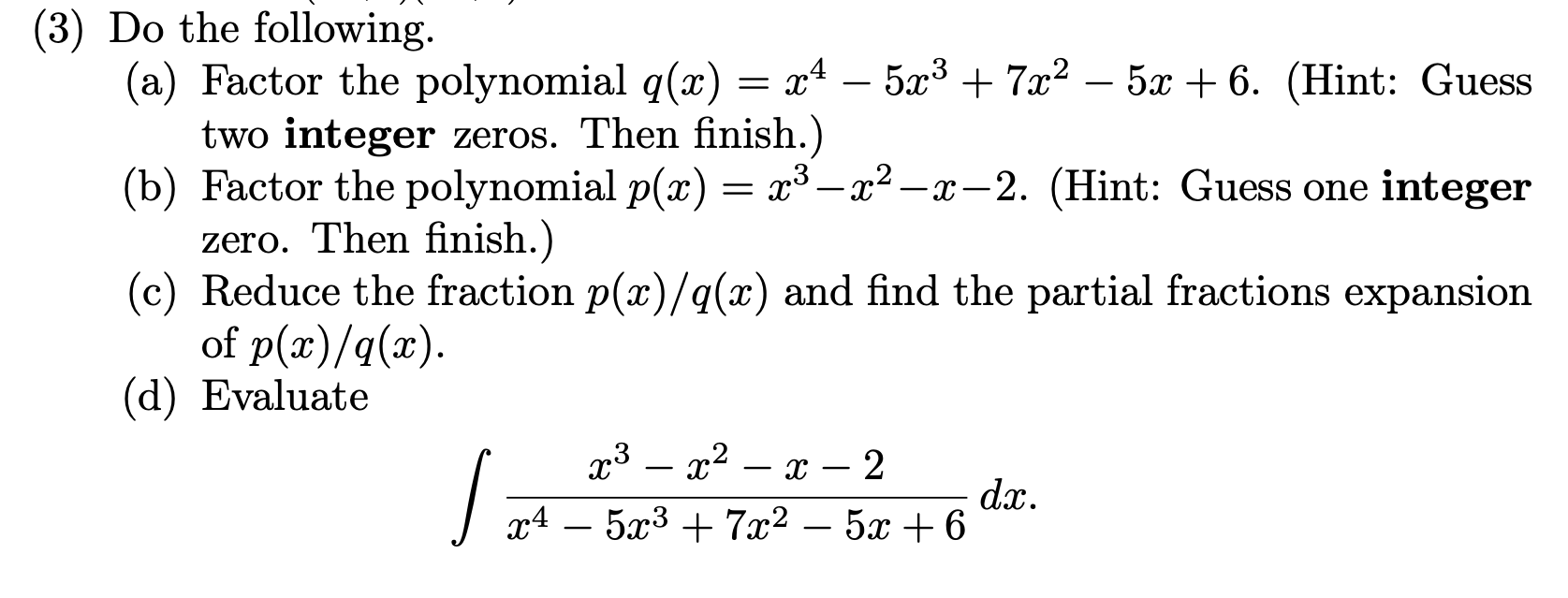 Solved (3) ﻿Do the following.(a) ﻿Factor the polynomial | Chegg.com