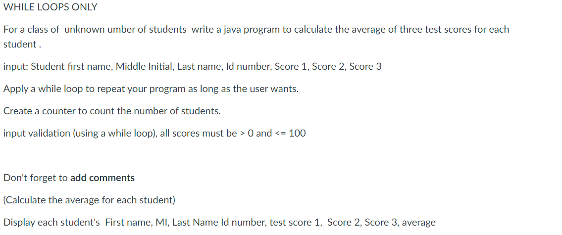 Solved WHILE LOOPS ONLY For a class of unknown umber of | Chegg.com