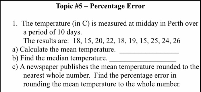 Solved Topic #5-Percentage Error 1. The temperature (in C) | Chegg.com