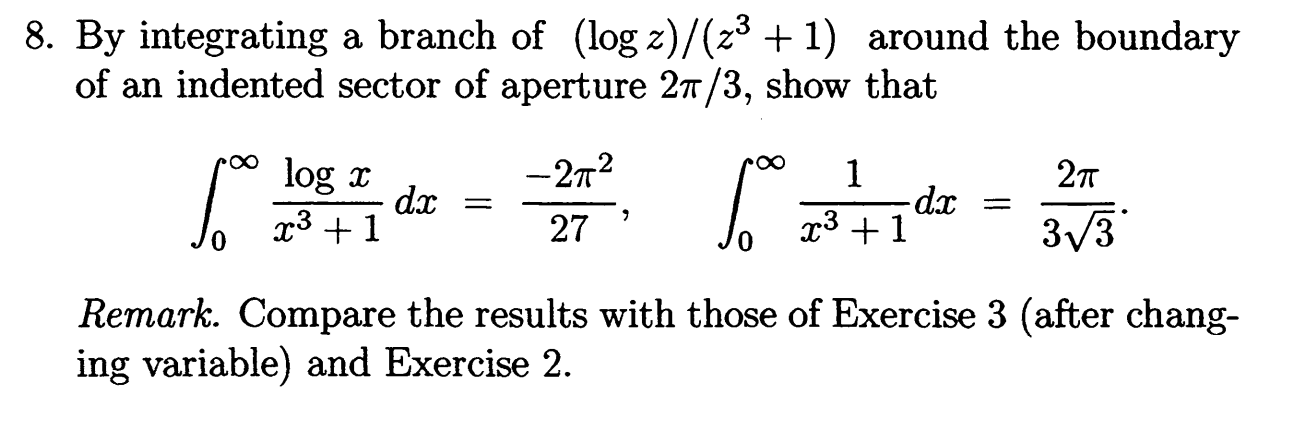 Solved 10. By integrating a branch of (logz)/(z3−1) around | Chegg.com