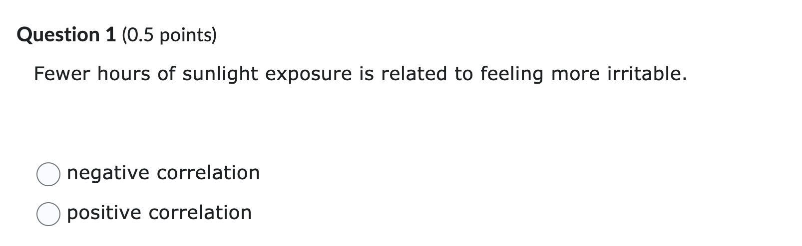 Solved Question 1 ( 0.5 ﻿points)Fewer hours of sunlight | Chegg.com