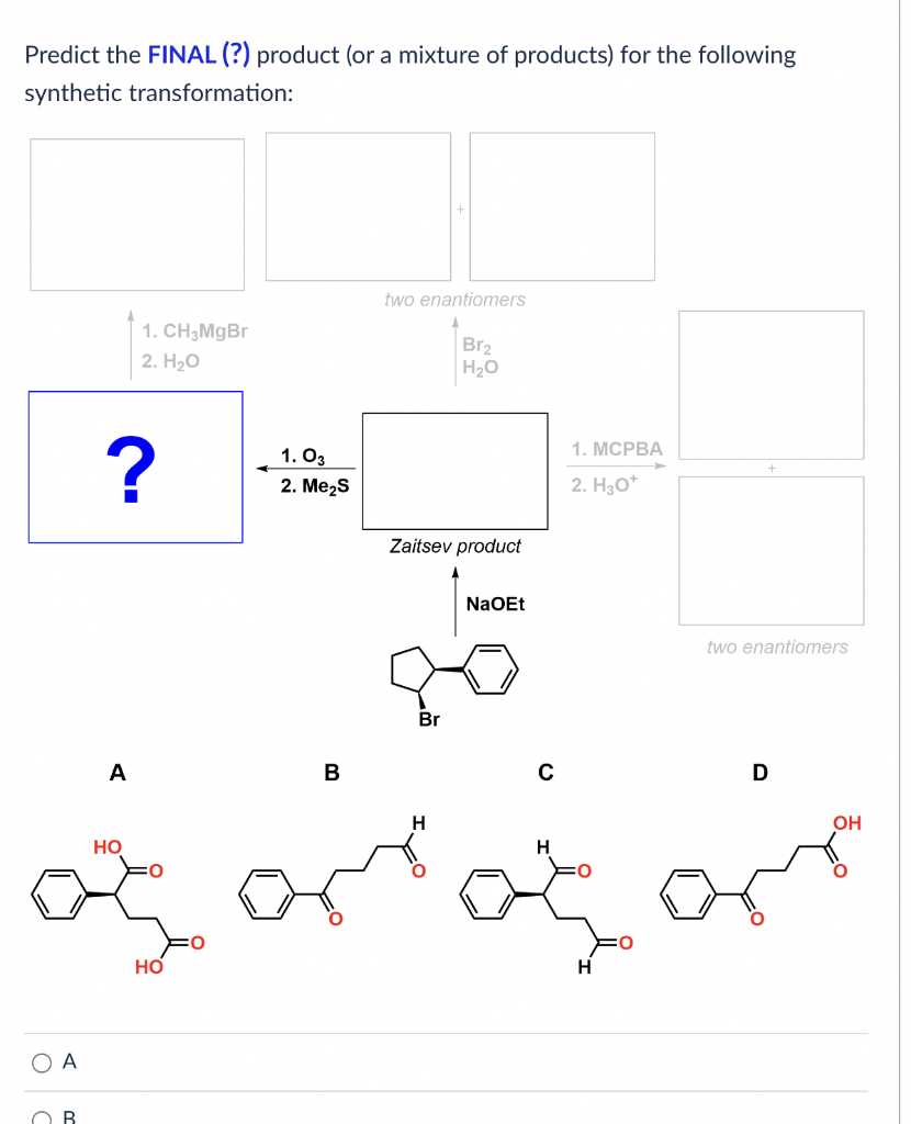 Solved Predict the FINAL (?) product (or a mixture of | Chegg.com