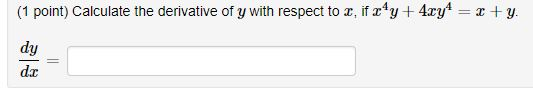 Solved calculate the derivative of y with respect to x, if | Chegg.com