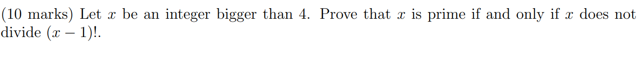 Solved (10 marks) Let x be an integer bigger than 4. Prove | Chegg.com