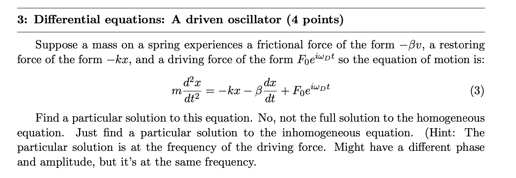 Solved 3: Differential equations: A driven oscillator (4 | Chegg.com