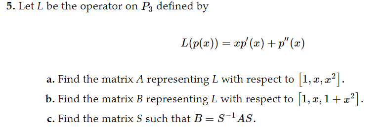Solved 5. Let L be the operator on P3 defined by | Chegg.com