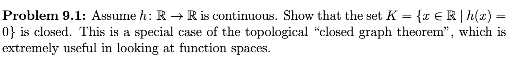 Solved = = Problem 9.1: Assume h: R + R is continuous. Show | Chegg.com