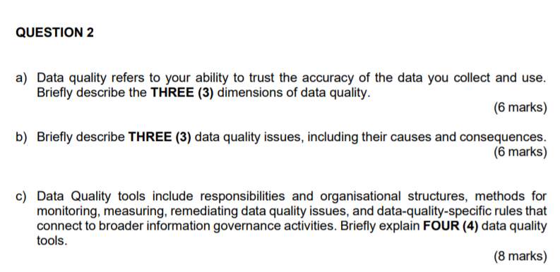 Solved QUESTION 2 a) Data quality refers to your ability to | Chegg.com