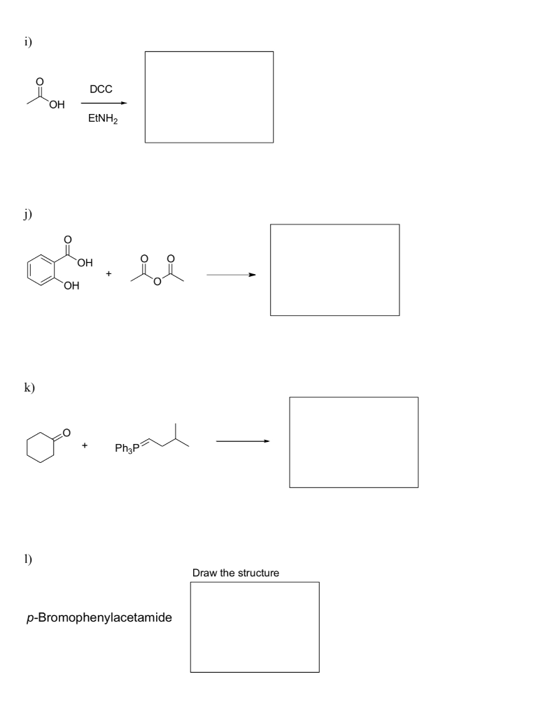 Solved DCC он- EtNH2 j) он k) +Ph3P Draw the structure | Chegg.com