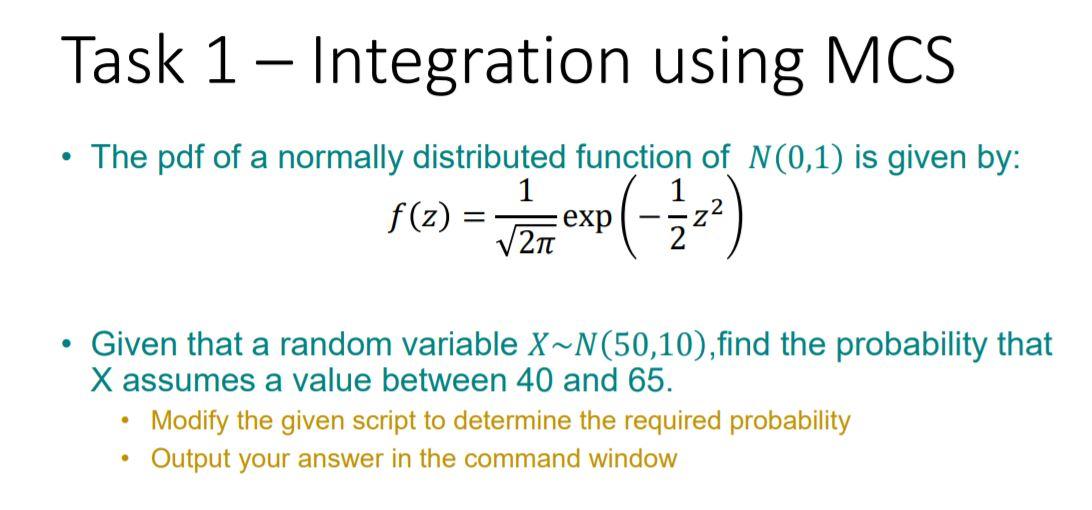 Solved Task 1 - Integration using MCS The following MATLAB | Chegg.com