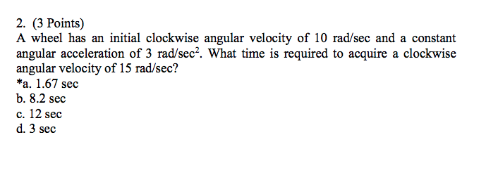 Solved 2. (3 Points) A wheel has an initial clockwise | Chegg.com