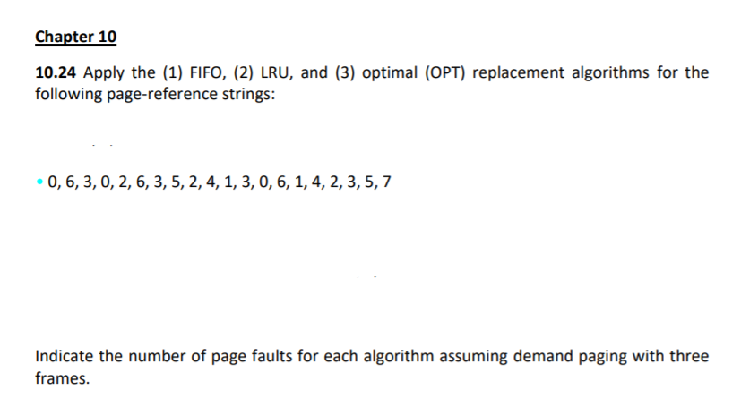 Solved Chapter 10 10.24 Apply the (1) FIFO, (2) LRU, and (3) | Chegg.com