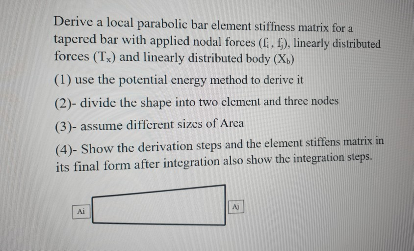 Solved Derive a local parabolic bar element stiffness matrix | Chegg.com