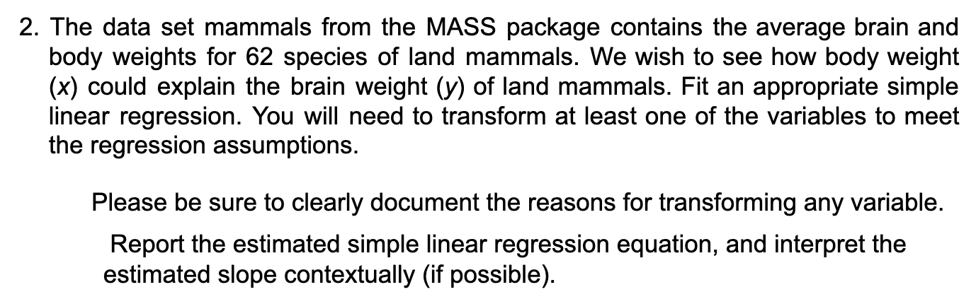 Solved 2. The data set mammals from the MASS package | Chegg.com