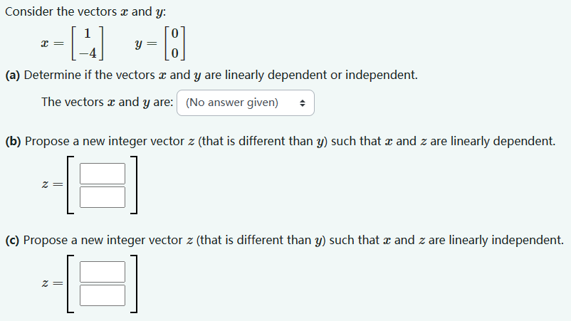Solved Consider the vectors x and y : x=[1−4]y=[00] (a) | Chegg.com