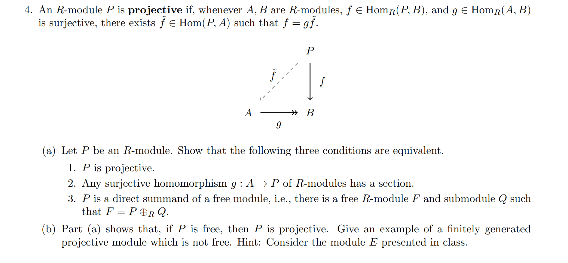 Solved 4. An R-module P is projective if, whenever A, B are | Chegg.com