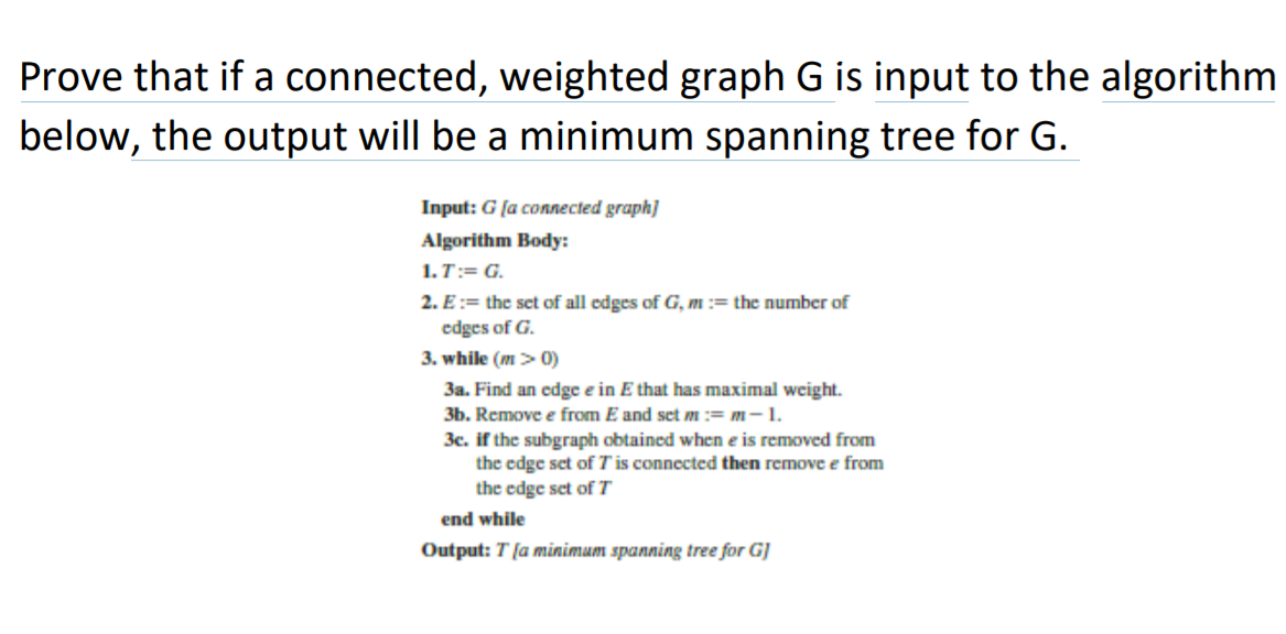 Solved Prove that if a connected, weighted graph G is input | Chegg.com