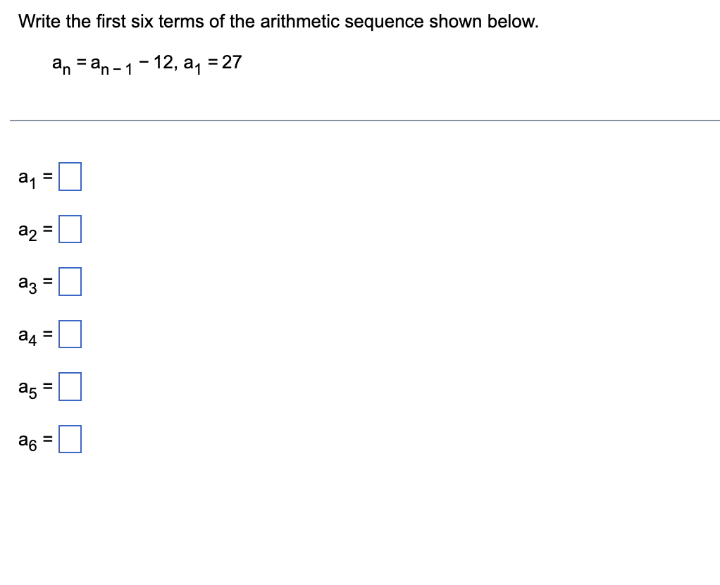 Solved Write the first six terms of the arithmetic sequence | Chegg.com