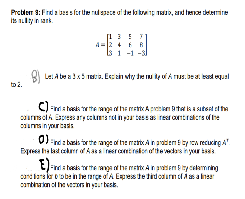 Solved Problem 9: Find a basis for the nullspace of the | Chegg.com