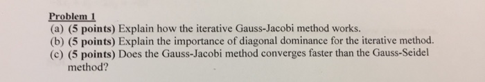 Solved a) Explain how the iterative Gauss-Jacobi method | Chegg.com