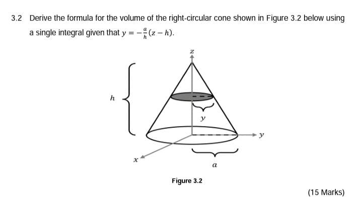 Solved 3.2 Derive the formula for the volume of the | Chegg.com