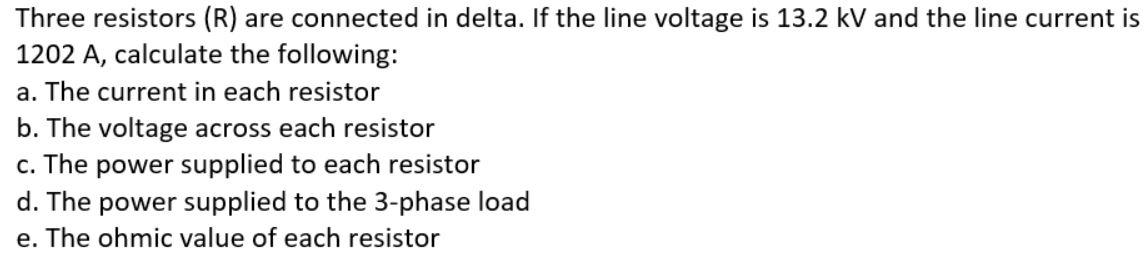 Solved Three resistors (R) are connected in delta. If the | Chegg.com