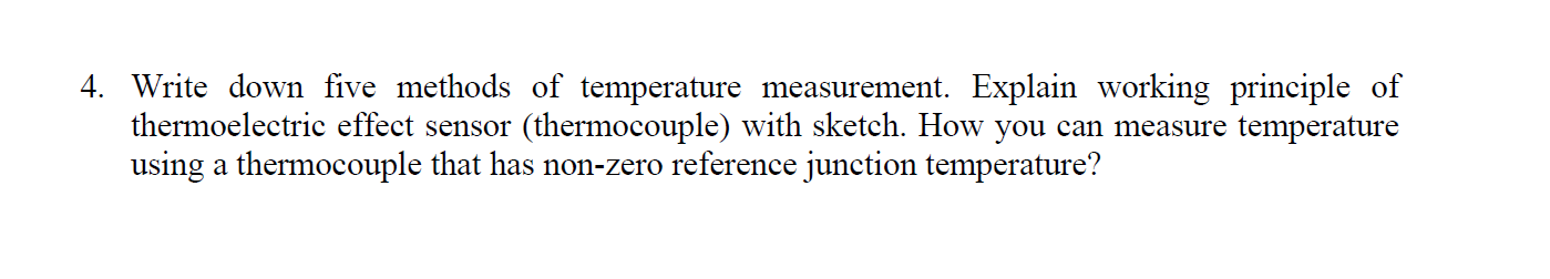 Solved Write down five methods of temperature measurement. | Chegg.com