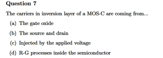 Question 7The carriers in inversion layer of a MOS-C | Chegg.com
