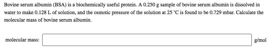 Solved Bovine serum albumin (BSA) is a biochemically useful | Chegg.com
