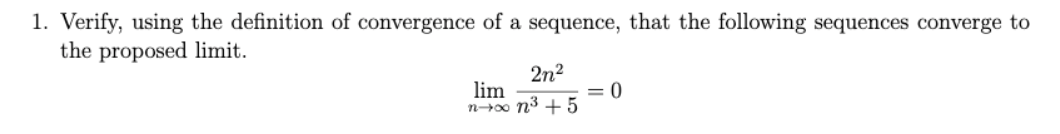 Solved 1. Verify, using the definition of convergence of a | Chegg.com