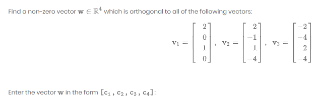 Solved Find a non-zero vector w ER which is orthogonal to | Chegg.com