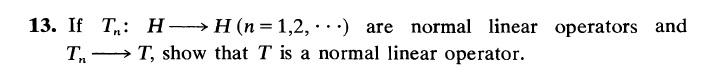 Solved 13. If T.: H-→H(n=1,2,...) are normal linear | Chegg.com