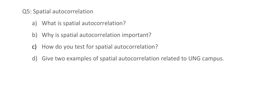 Solved Q5: Spatial autocorrelation a) What is spatial | Chegg.com