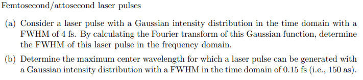 Femtosecond Attosecond Laser Pulses A Consider A