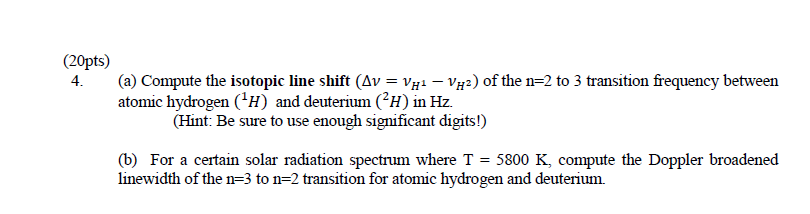 Solved (a) Compute the isotopic line shift (Δv=vH1−vH2) of | Chegg.com