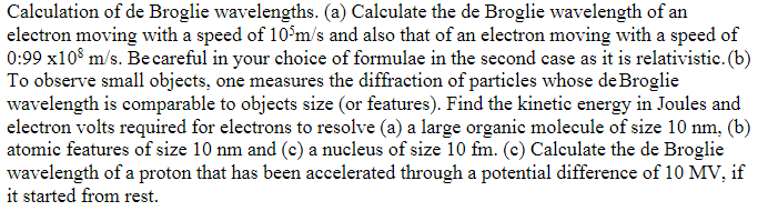 Solved Calculation of de Broglie wavelengths. (a) Calculate | Chegg.com