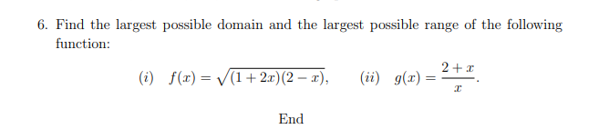 Solved 6. Find the largest possible domain and the largest | Chegg.com