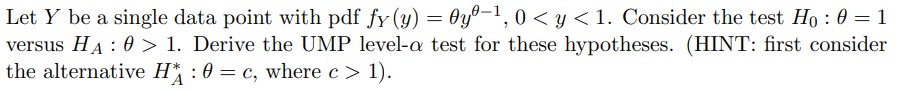 Solved Let Y be a single data point with pdf fY(y)=θyθ−1,01. | Chegg.com