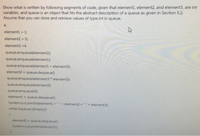 Solved Show what is written by following segments of code, | Chegg.com