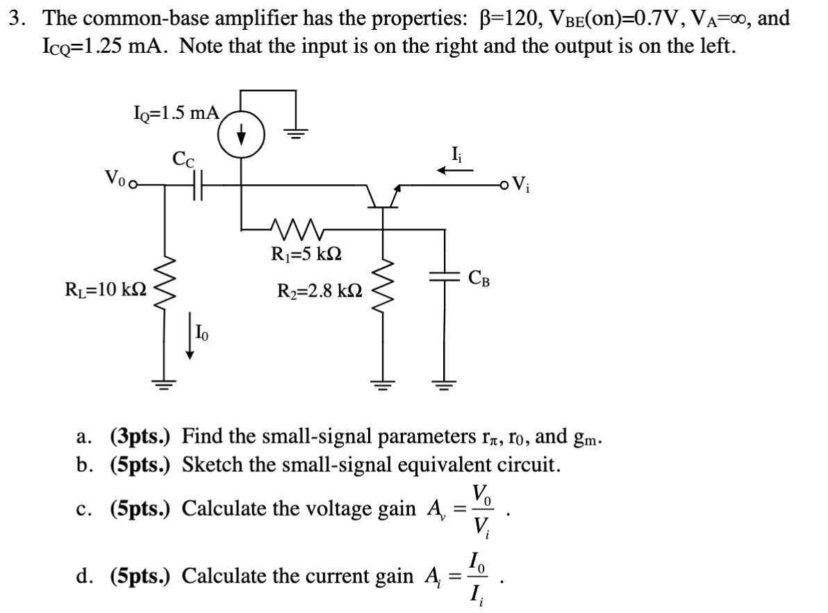 Solved The common-base amplifier has the properties: β=120, | Chegg.com