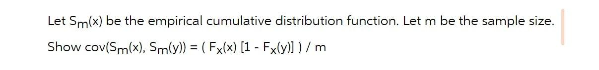 Solved Let Sm(x) be the empirical cumulative distribution | Chegg.com