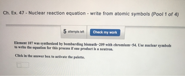 Solved Ch. Ex. 47 - Nuclear reaction equation- write from | Chegg.com