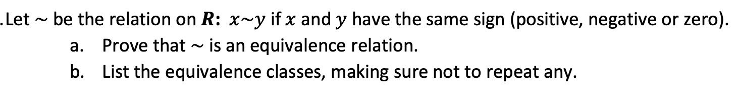 Solved Let ∼ be the relation on R:x∼y if x and y have the | Chegg.com