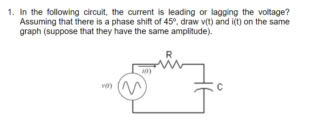 Solved 1. In the following circuit, the current is leading | Chegg.com