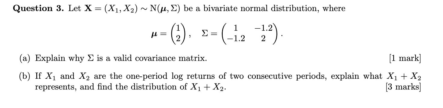 Solved Question 3. Let X = (X1, X2) ~ N(u, E) be a bivariate | Chegg.com